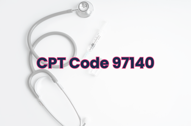 CPT® Code 97140: Manual Therapy Techniques Billing Explained